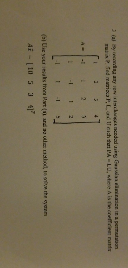 Solved 3 (a) By recording any row interchanges needed using | Chegg.com