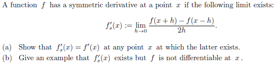 Solved A function f has a symmetric derivative at a point x | Chegg.com