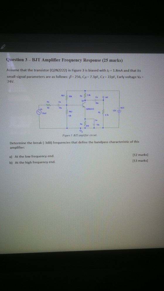 Solved Question 3-BJT Amplifier Frequency Response (25 | Chegg.com Solved Question 3-BJT Amplifier Frequency Response (25 | Chegg.com