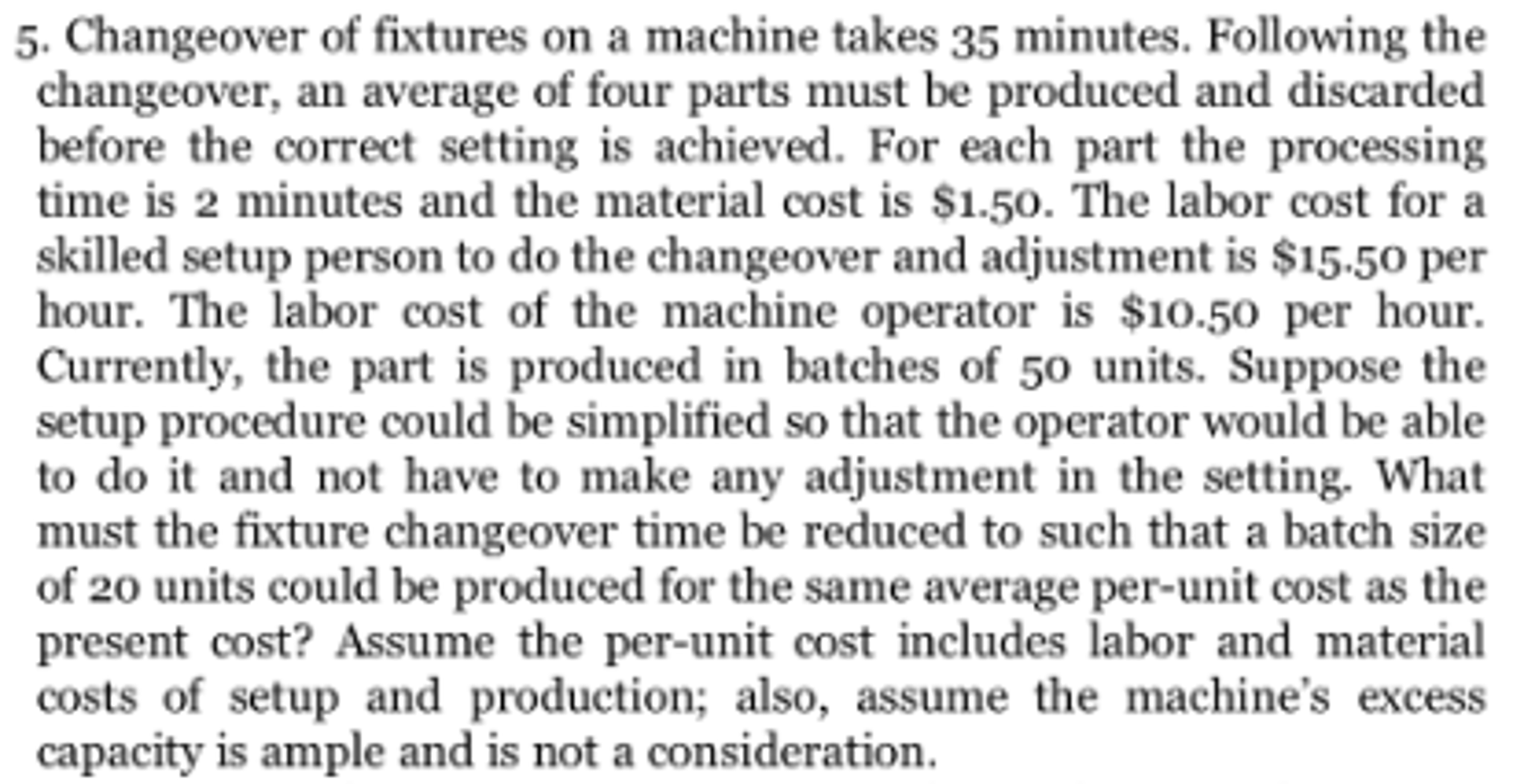 Solved Changeover of fixtures on a machine takes 35 minutes. | Chegg.com