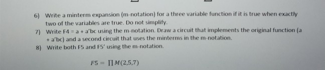 Solved Write A Minterm Expansion M Notation For A Three