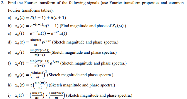 Solved Find the Fourier transform of the following signals | Chegg.com