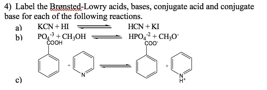 Solved 4) Label the Brønsted-Lowry acids, bases, conjugate | Chegg.com