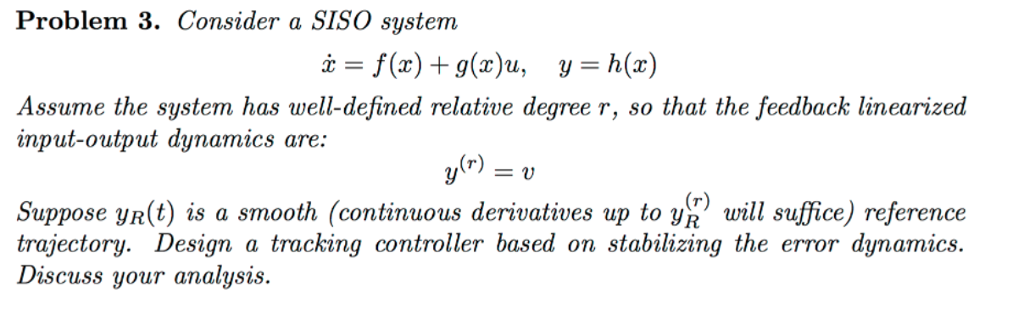 Problem 3. Consider a SISO system x = f(x) + g(x)u, y | Chegg.com