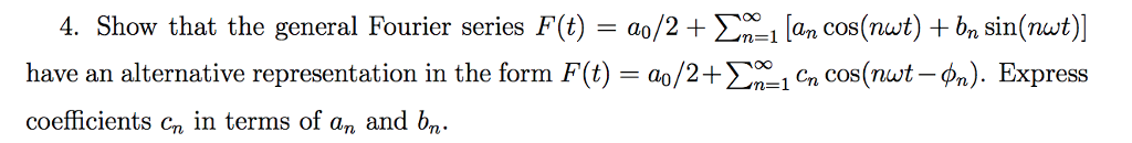Solved 4. Show that the general Fourier series F(t) = ao/2+ | Chegg.com