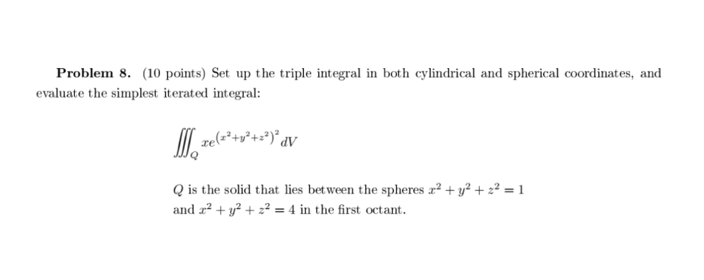 Solved Problem 8. (10 points) Set up the triple integral in | Chegg.com