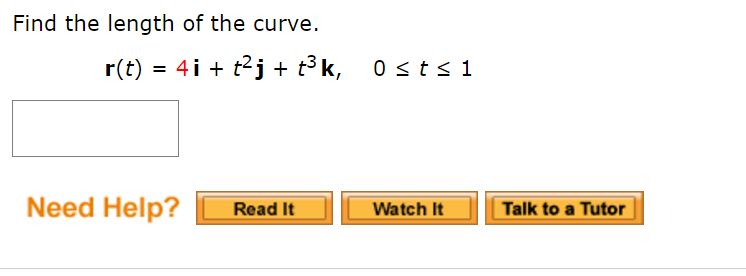 Solved Find the length of the curve r(t)=4i + t^2j + t^3k, 0 | Chegg.com