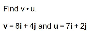 Solved Find v u v- 8i + 4j and u7i + 2j | Chegg.com