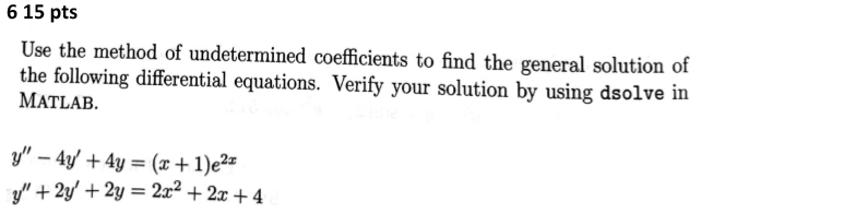 Solved Use The Method Of Undetermined Coefficients To Find 