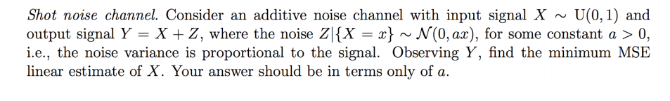 Shot noise channel. Consider an additive noise | Chegg.com