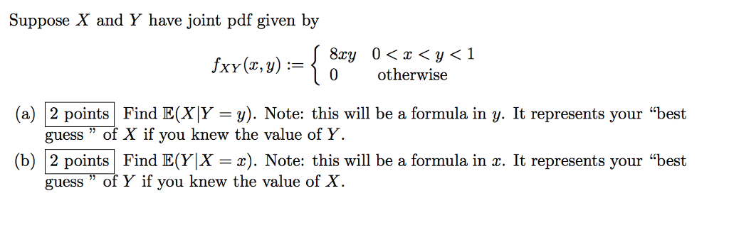 Solved Suppose X and Y have joint pdf given by f_XY (x, y): | Chegg.com Solved Suppose X and Y have joint pdf given by f_XY (x, y): | Chegg.com