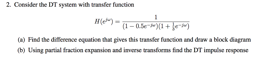 Solved 2. Consider the DT system with transfer function | Chegg.com