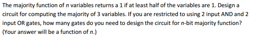 Solved The majority function of n variables returns a 1 if | Chegg.com
