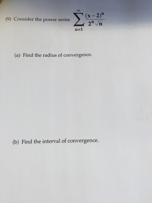 Solved Consider the power series sigma n=1 to infinity (x - | Chegg.com