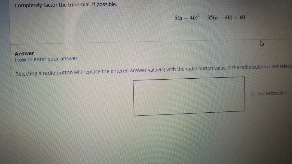 Solved Completely factor the trinomial, if possible. 5(a | Chegg.com
