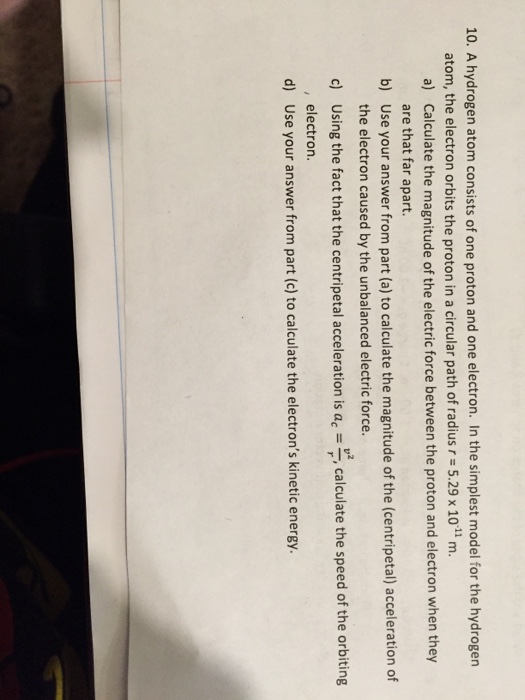 Solved A Hydrogen Atom Consists Of One Proton And One