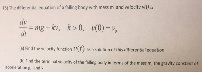 solved-the-differential-equation-of-a-falling-body-with-mass-chegg