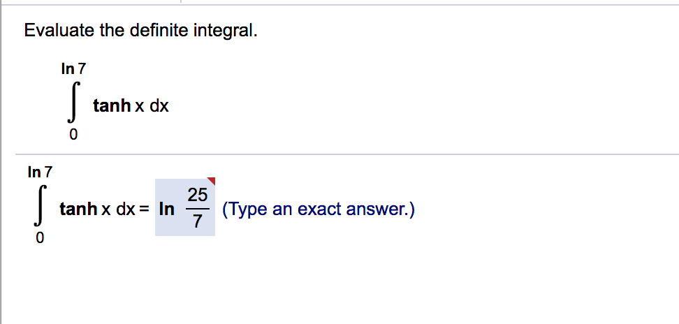 Solved Evaluate the definite integral. In 7 tanh x dx In 7 | Chegg.com
