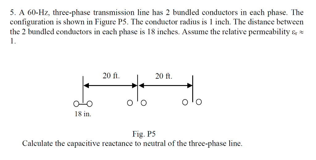 Solved 5. A 60-Hz, three-phase transmission line has 2 | Chegg.com
