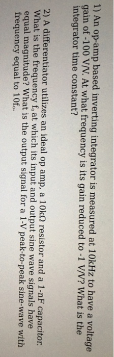 Solved An op-amp based inverting integrator is measured at | Chegg.com