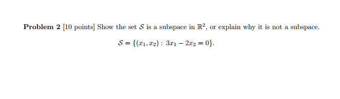 Solved Problem 2 [10 points] Show the set S is a subspace in | Chegg.com