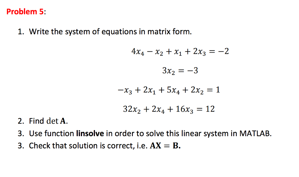 Solved Problem 5 1. Write the system of equations in matrix | Chegg.com