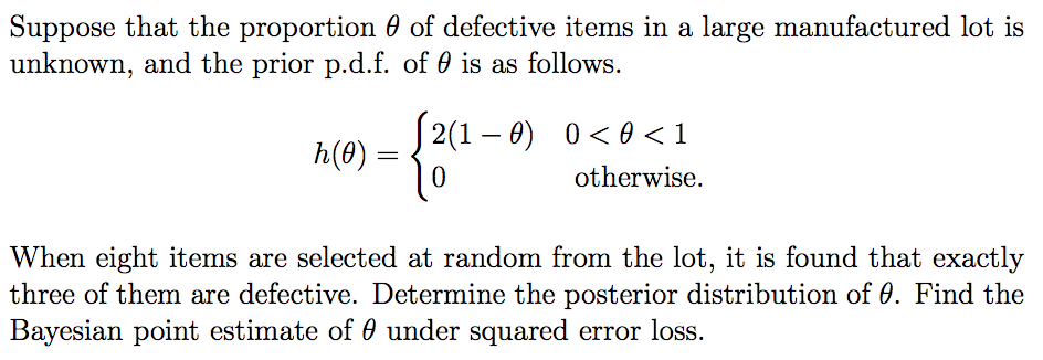 Solved Suppose that the proportion theta of defective items | Chegg.com