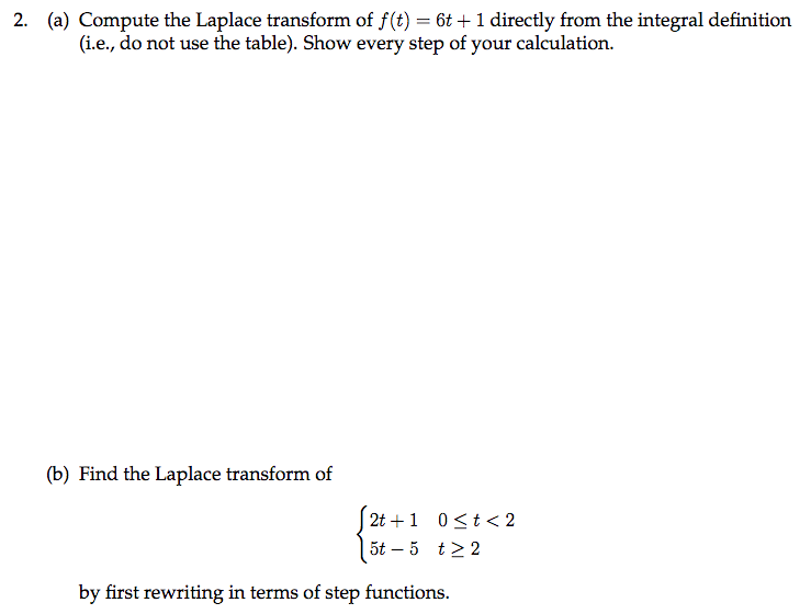 Solved (a) Compute the Laplace transform of f(t) = 6t + 1 | Chegg.com