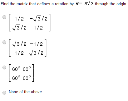 Solved Find the matrix that defines a rotation by theta = | Chegg.com