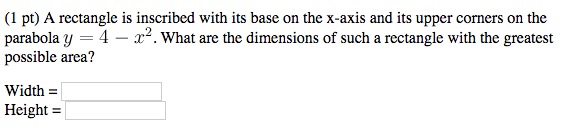 Solved (1 pt) A rectangle is inscribed with its base on the | Chegg.com