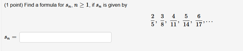 Solved Find a formula for s_n, n greaterthanorequalto 1, if | Chegg.com
