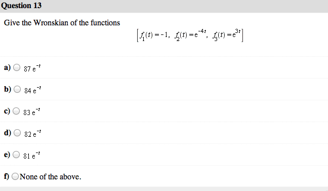 Solved Give the Wronskian of the functions [f1(t) = -1, | Chegg.com