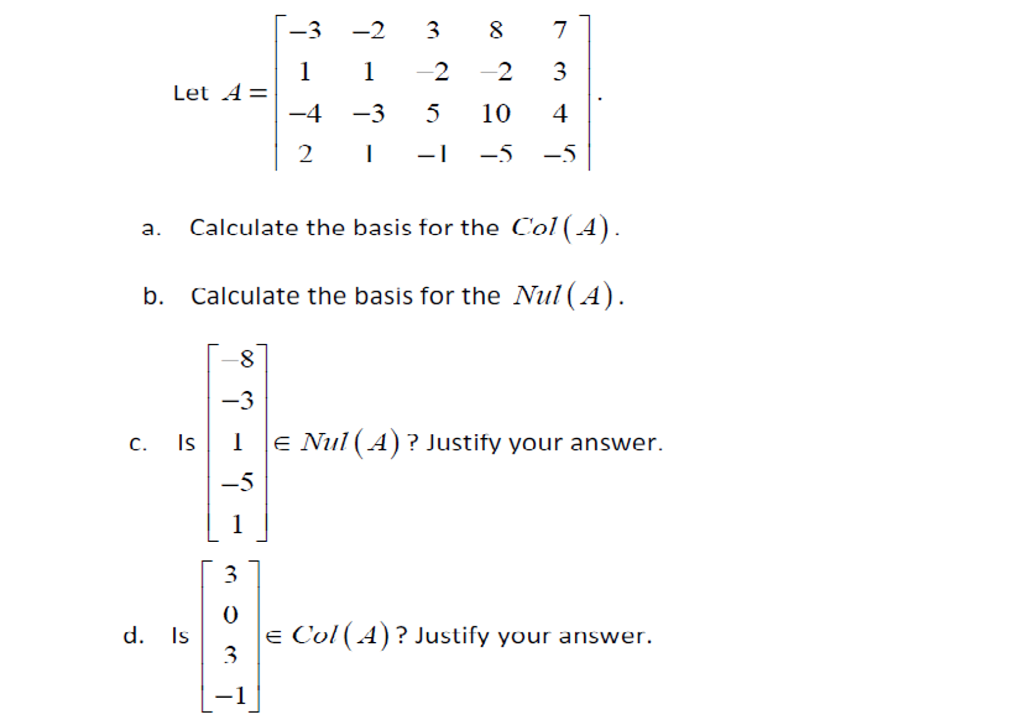 Solved Let A 3 2 3 8 7 1 1 2 2 3 4 3 5 10 4 2 1 Chegg