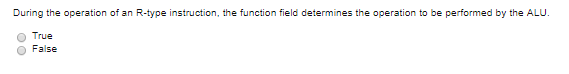 Solved During the operation of an R-type instruction, the | Chegg.com