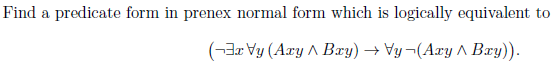 Solved Find a predicate form in prenex normal form which is | Chegg.com