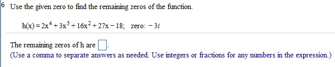 Solved Use the given zero to find the remaining zeros of the | Chegg.com