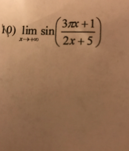 Solved lim_x rightarrow +infinity sin(3 pi x + 1/2x + 5) | Chegg.com