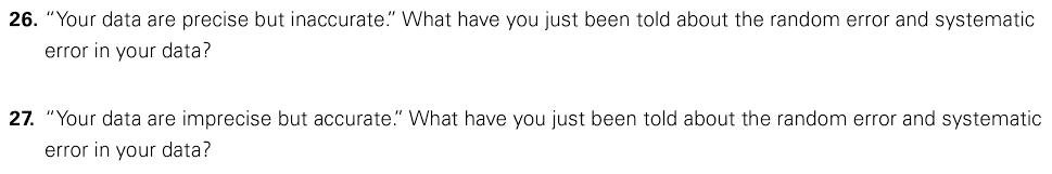 Solved 26. "Your data are precise but inaccurate." What have | Chegg.com