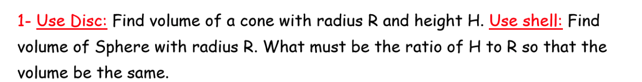 Solved Find volume of a cone with radius R and height H. | Chegg.com