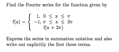 Solved Find the Fourier series for the function given by | Chegg.com