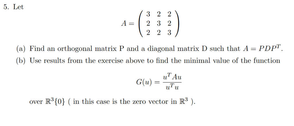 Solved 5. Let 3 2 2 |232 2 2 3 (a) Find an orthogonal matrix | Chegg.com