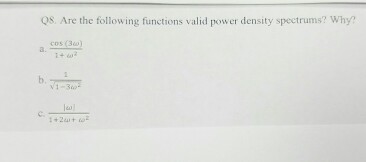Solved Are the following functions valid power density | Chegg.com