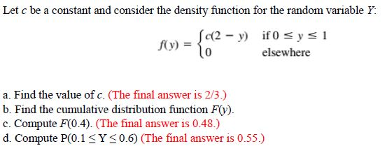 Solved Let c be a constant and consider the density function | Chegg.com