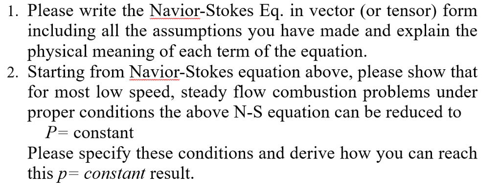 Solved 1. Please write the Navior-Stokes Eq. in vector (or | Chegg.com