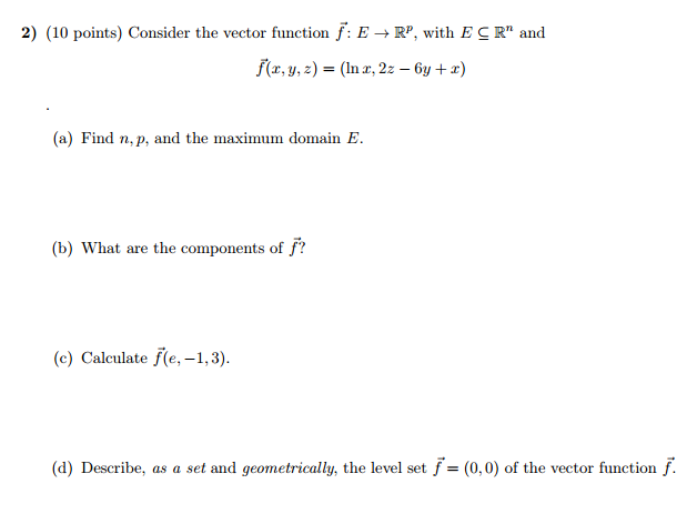 Solved 2) (10 points) Consider the vector function f: E → R, | Chegg.com