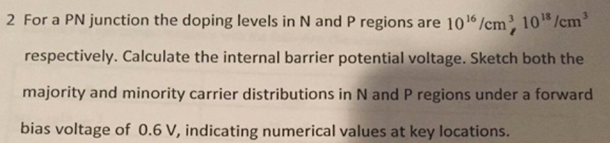 Solved For a PN junction the doping levels in N and P | Chegg.com