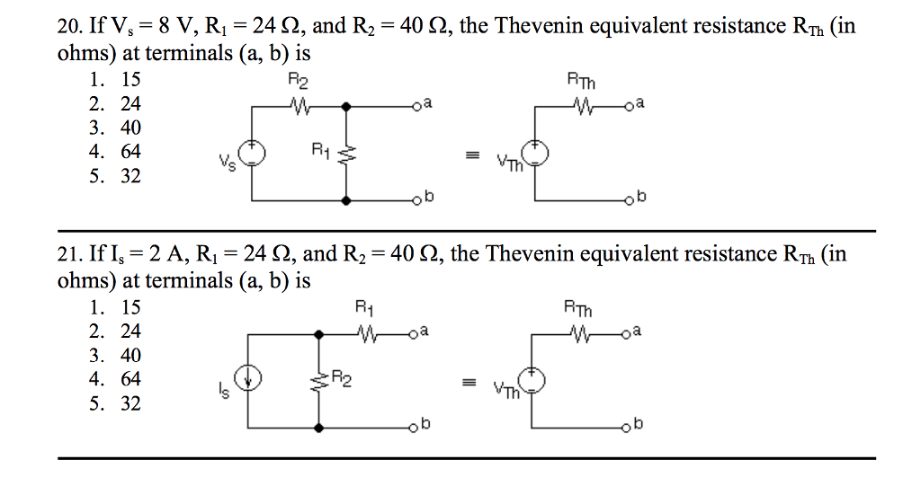 Solved 20, Irv,-8 V, R,-24 Ω, and R,-40 Ω, the Thevenin | Chegg.com