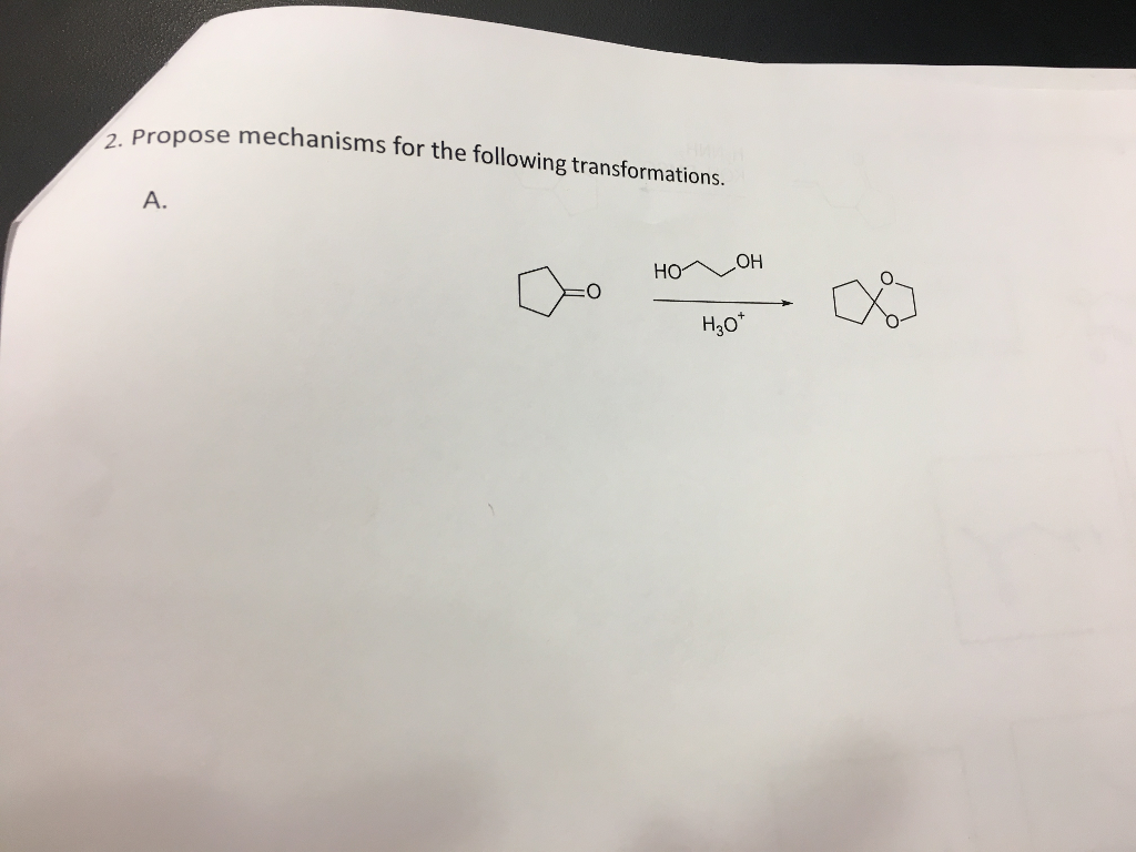Solved 2. Propose mechanism nose mechanisms for the | Chegg.com