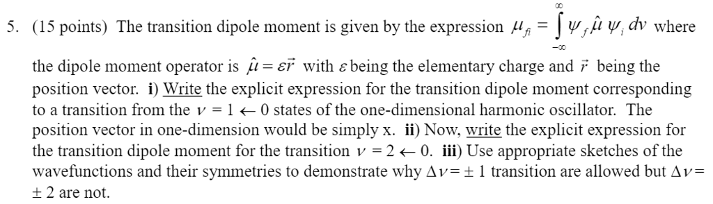 The transition dipole moment is given by the | Chegg.com