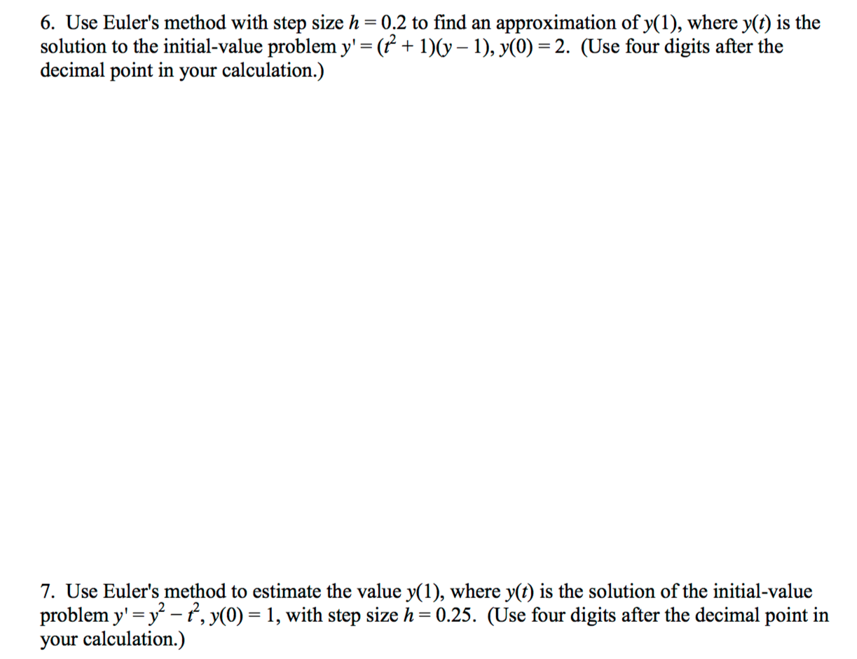 Solved Use Euler ' s method with step size h = 0.2 to find | Chegg.com
